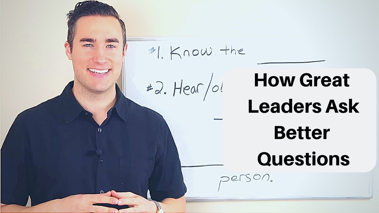 How Great Leaders Ask Better Questions YouTube how-great-leaders-ask-better-questions-youtube