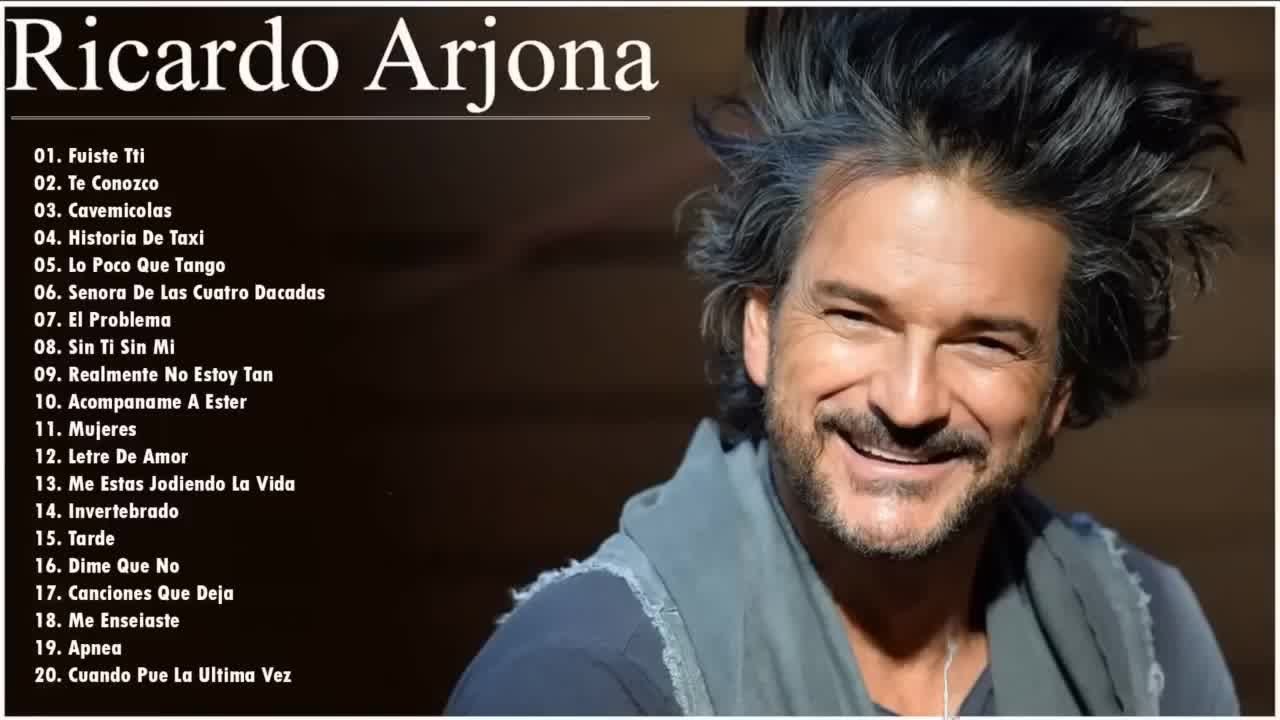 Las 25 Mejores Canciones De Ricardo Arjona - Ricardo Arjona Éxitos Sus ...