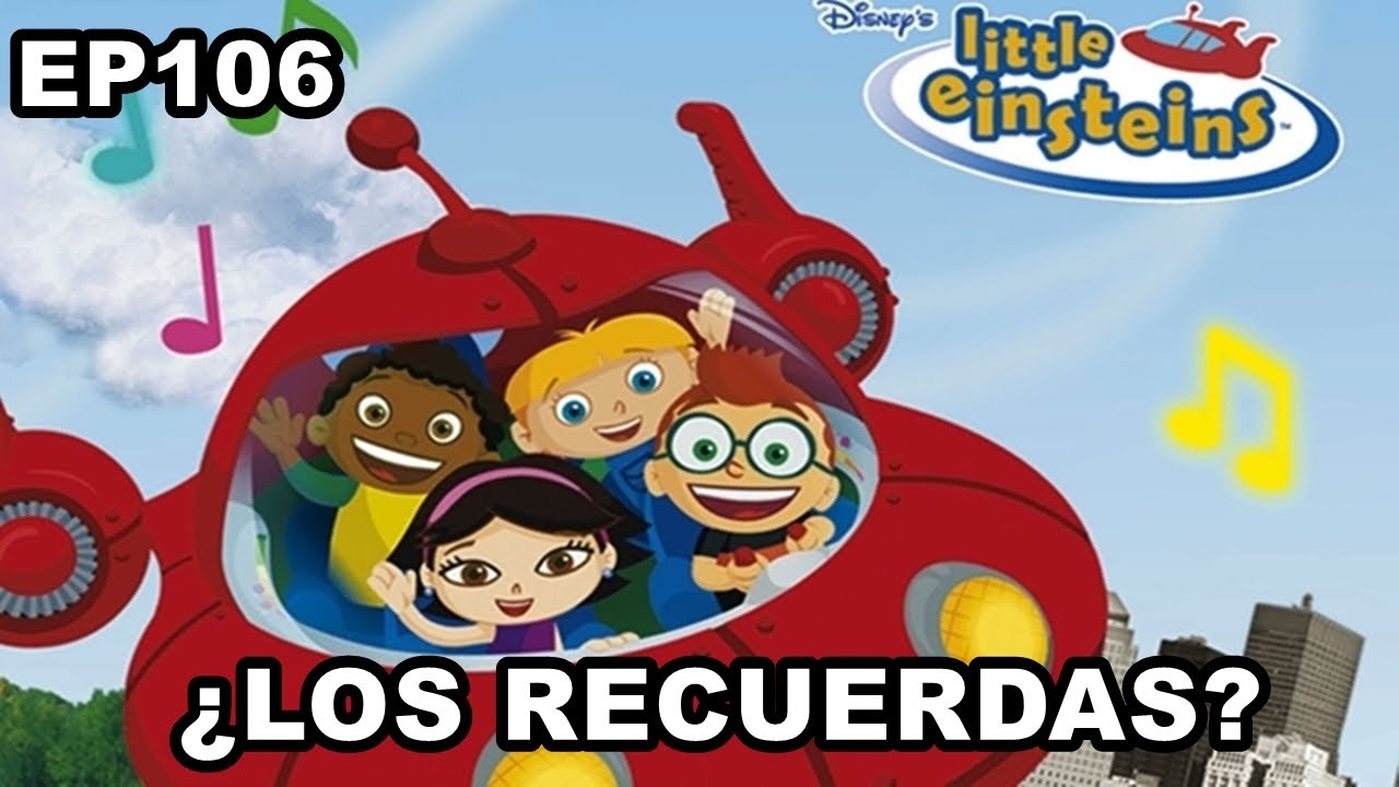 SERIE OLVIDADA o PERDIDA: LOS MINI EINSTEINS - YouTube