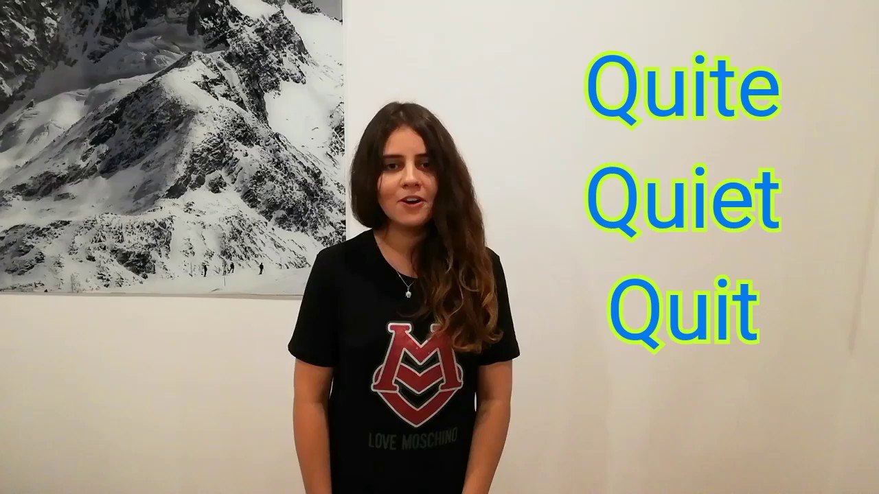 What is the differnce: quite VS quit VS quiet? - YouTube
