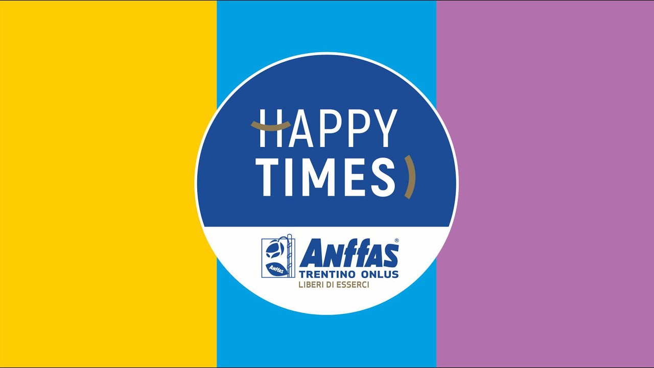 Happy Times Anffas Trentino - YouTube