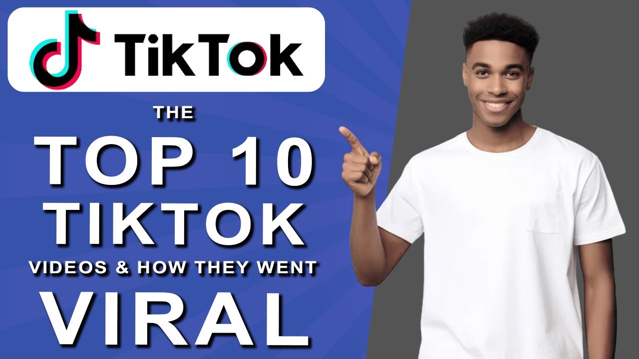 The Top 10 Most Watched TikTok Videos of All Time (and Why They Went ...