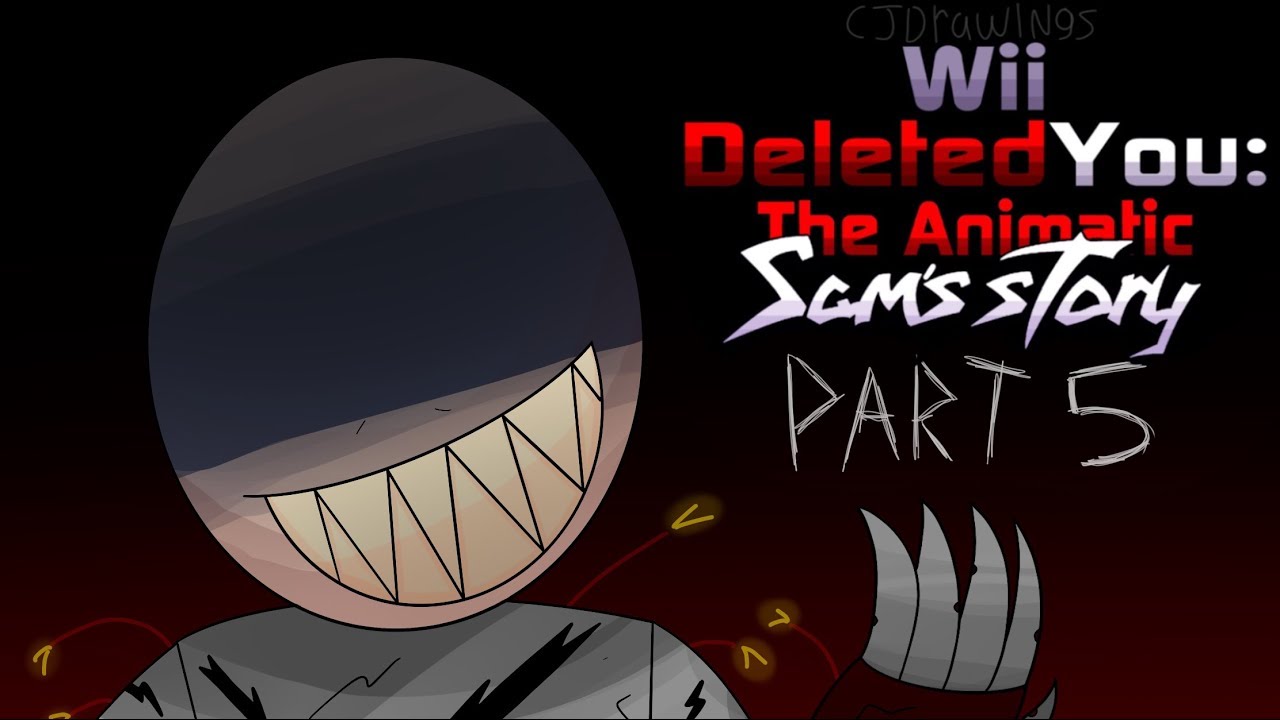 Wii Deleted you: The animatic (Sam's story: Part 5) - YouTube