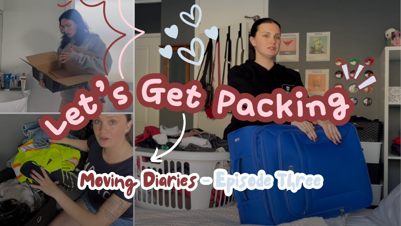 LETS GET PACKING | **moving diaries - episode three** - YouTube
