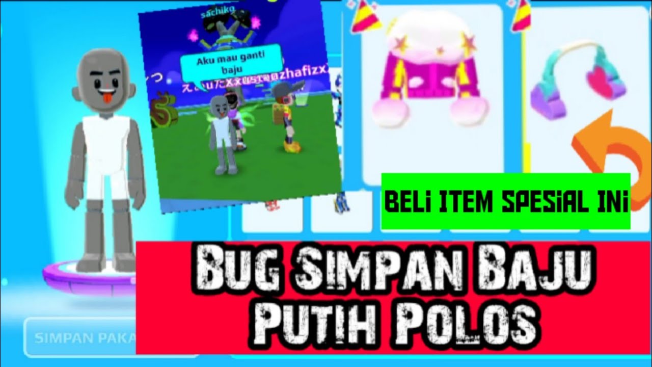 Bug PK XD || Bug Simpan Baju Putih Polos dan Beli Item Spesial di Mini ...