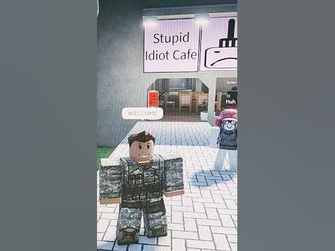 POV: the stupid idiot Cafe on roblox.... - YouTube