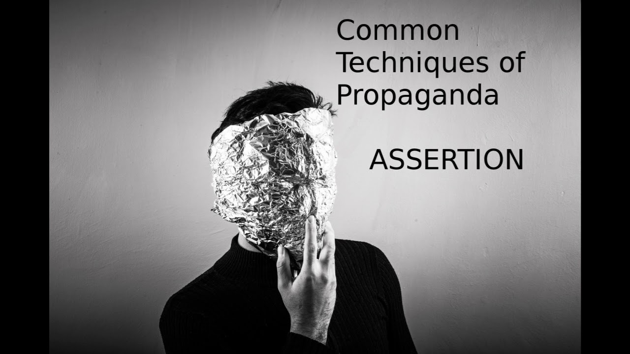 Common Propaganda Techniques 1 Assertion YouTube common-propaganda-techniques-1-assertion-youtube