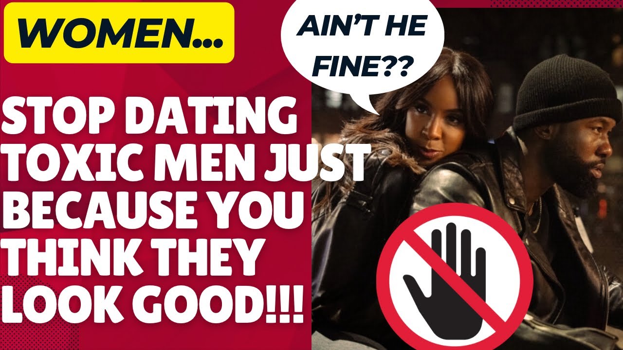 Womenstop Dating Men Just Because You Think They Look Good Youtube