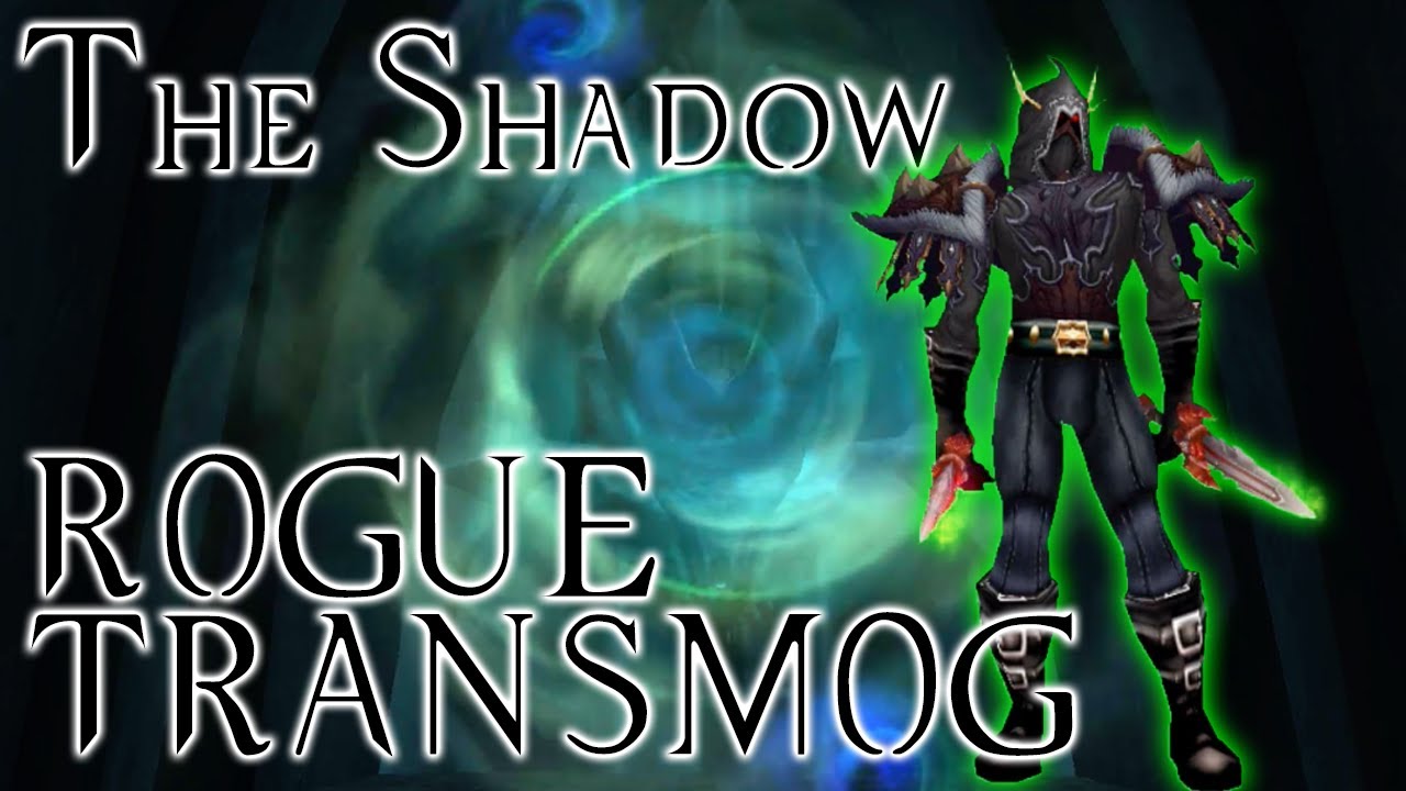 The Shadow - Rogue Transmog - YouTube