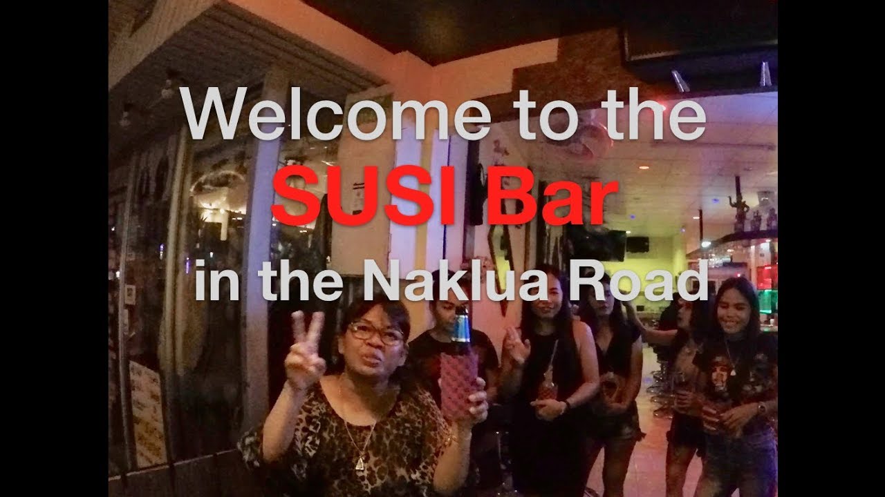 The New Bar in Naklua Road | SUSI BAR | North Pattaya | Naklua - YouTube