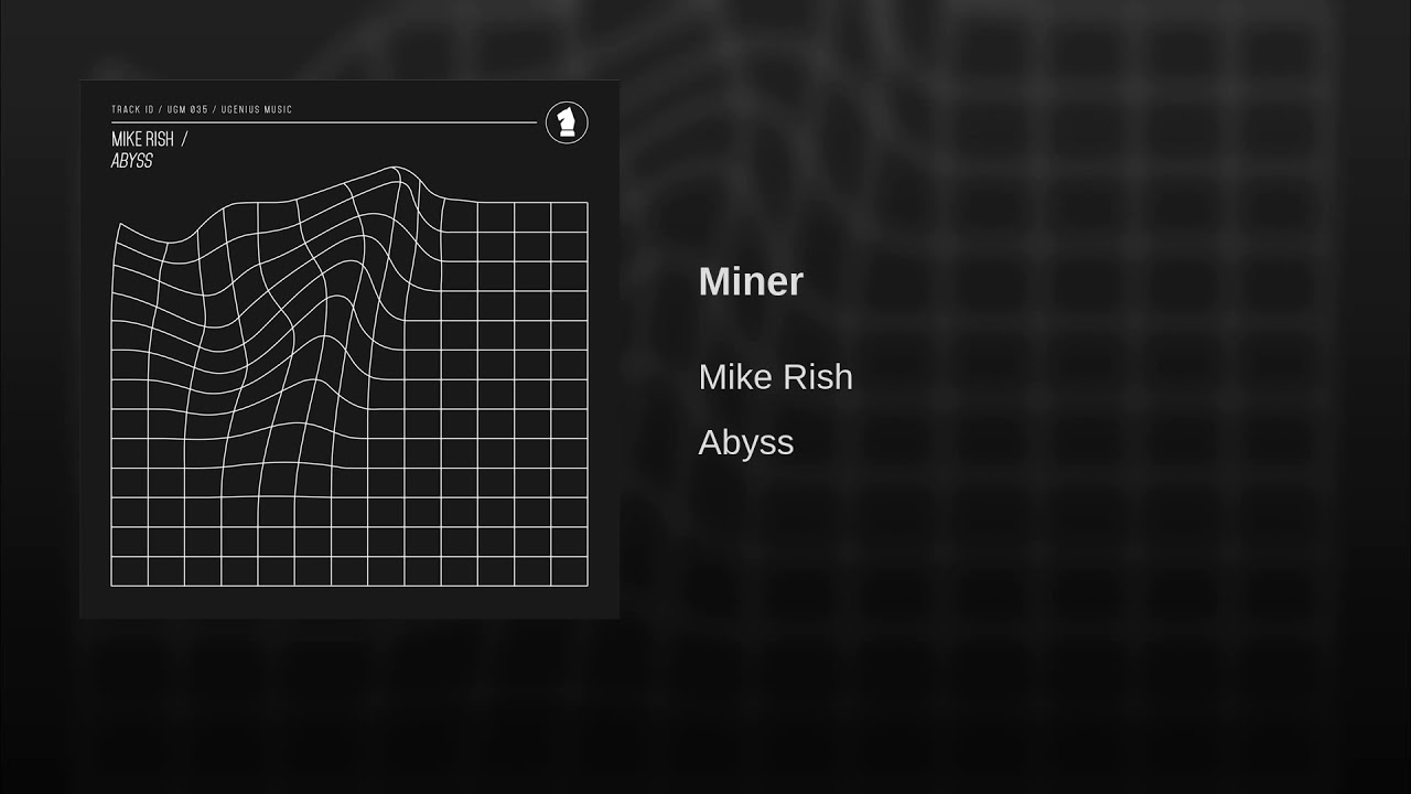 Mike Rish - Miner (Original Mix) - YouTube