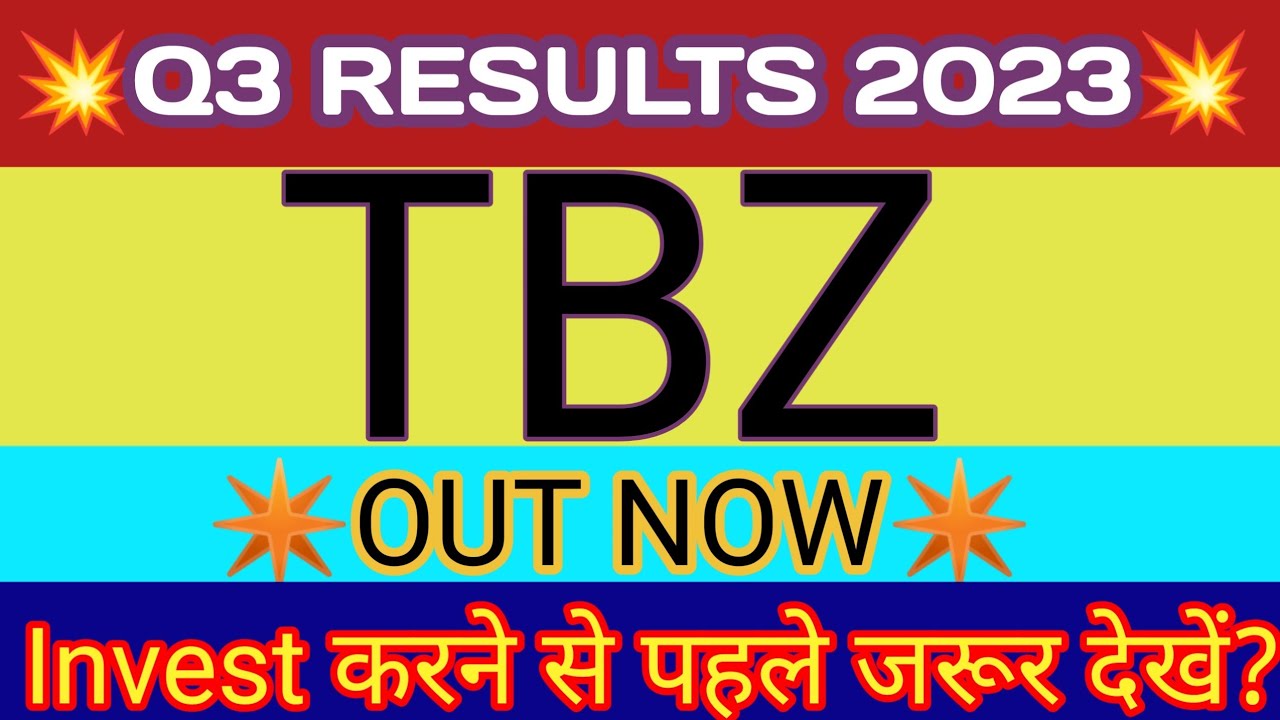 TBZ Q3 Results 2023 Tribhovandas Bhimji Zaveri Result TBZ Latest tbz-q3-results-2023-tribhovandas-bhimji-zaveri-result-tbz-latest