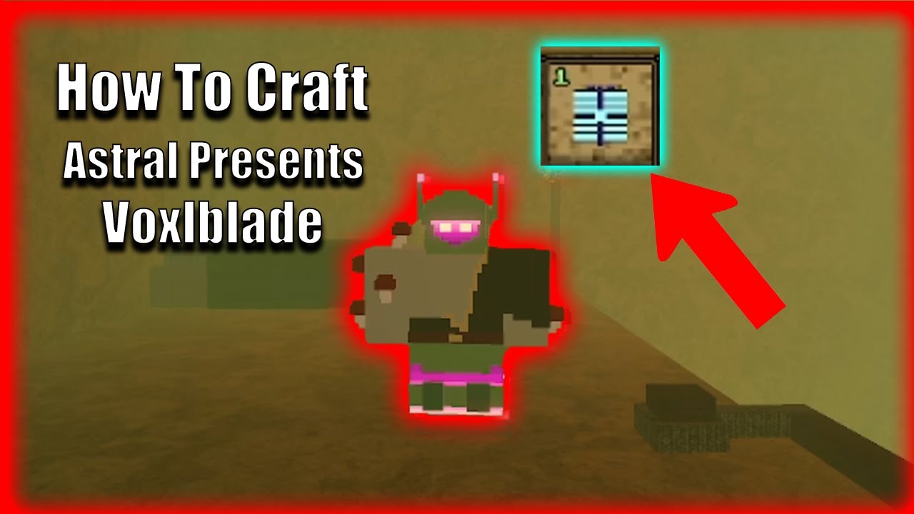 How To Craft Astral Presents In Voxlblade! - YouTube
