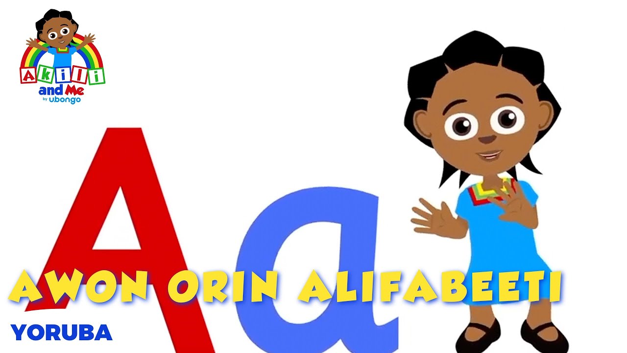 Yoruba | Awon orin Alifabeeti | E ko alifabeeti pelu Akili | Katuunu ...
