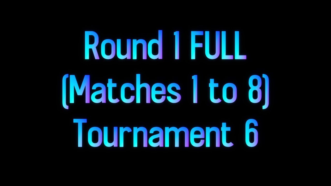 ROUND 1 (FULL) (Tournament 6) (Tournorbz) - YouTube