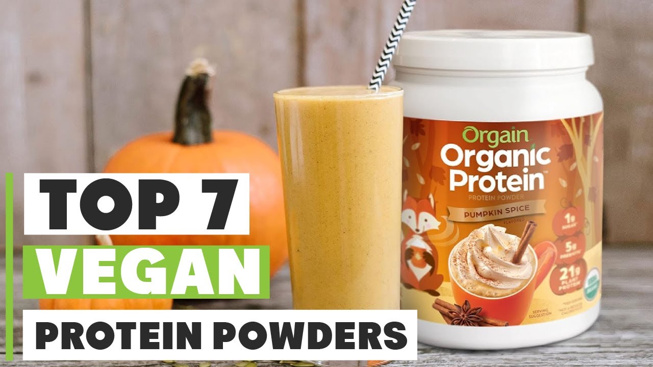 7 Best Vegan Protein Powders for Muscle Building - YouTube