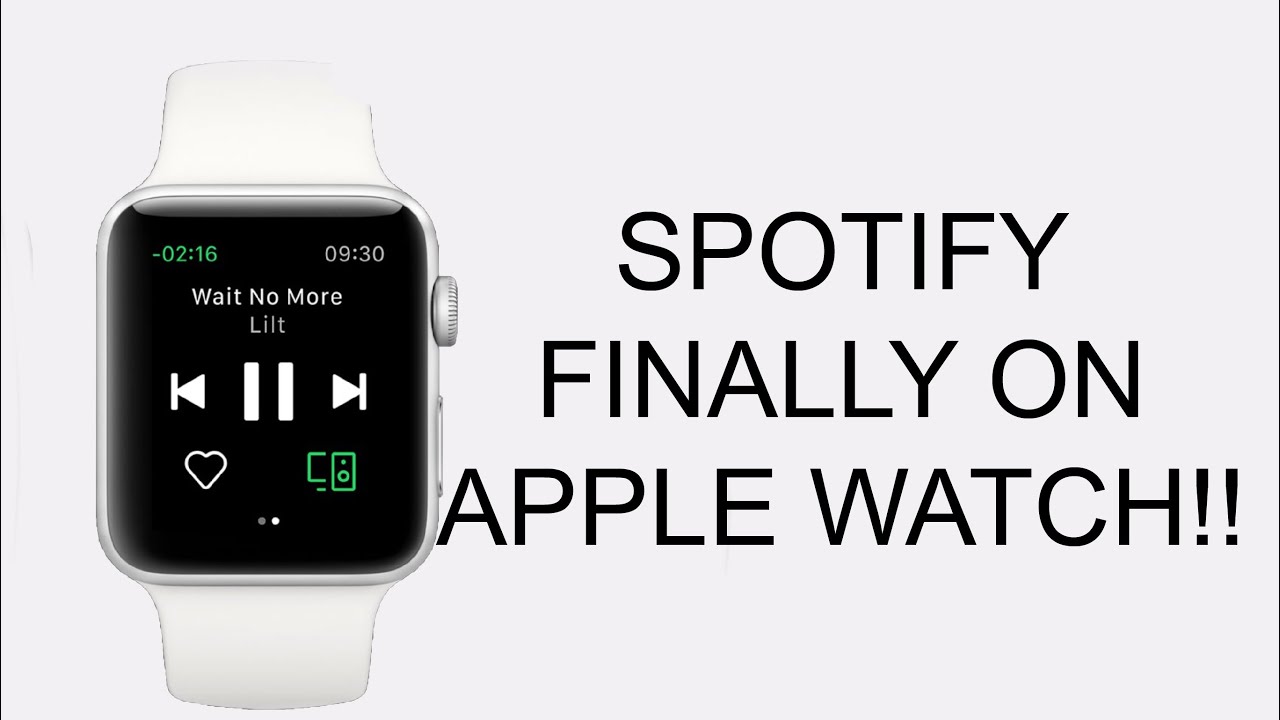 Spotify For Apple Watch Released! What You Need To Know - YouTube