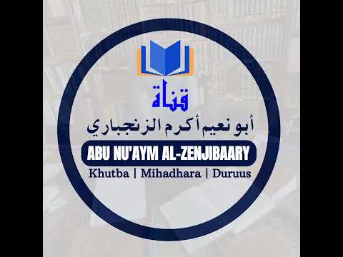 MAJIBU KWA ABU UBEYDA (2): AL AKHY ABU NU'AYM AKRAM AL-ZENJIBARY