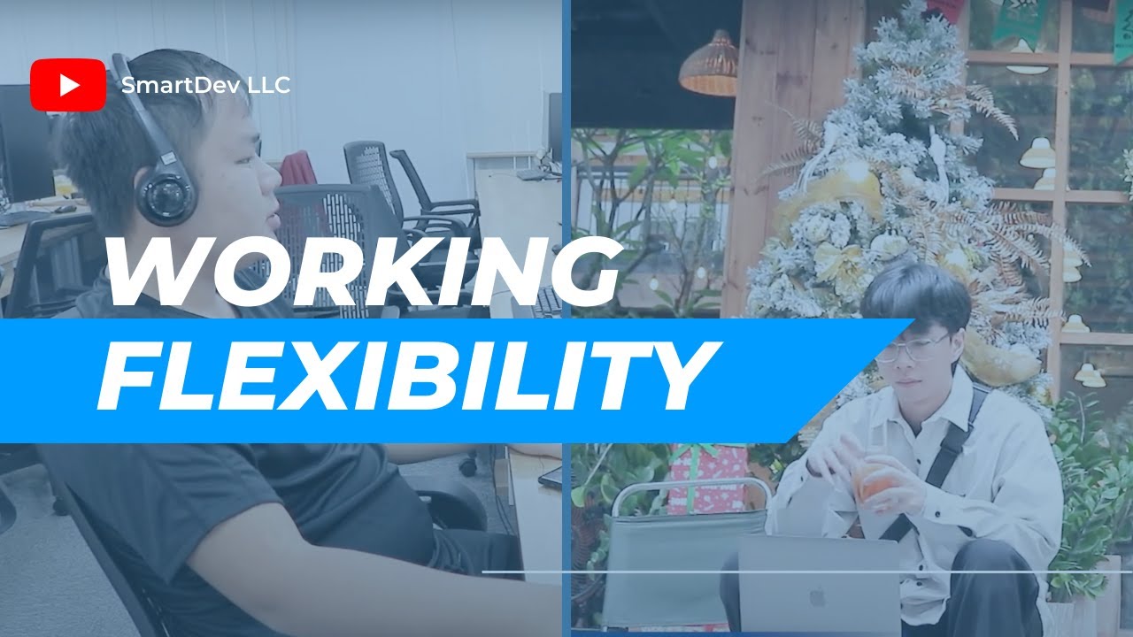 Working Flexibility at SmartDev - YouTube