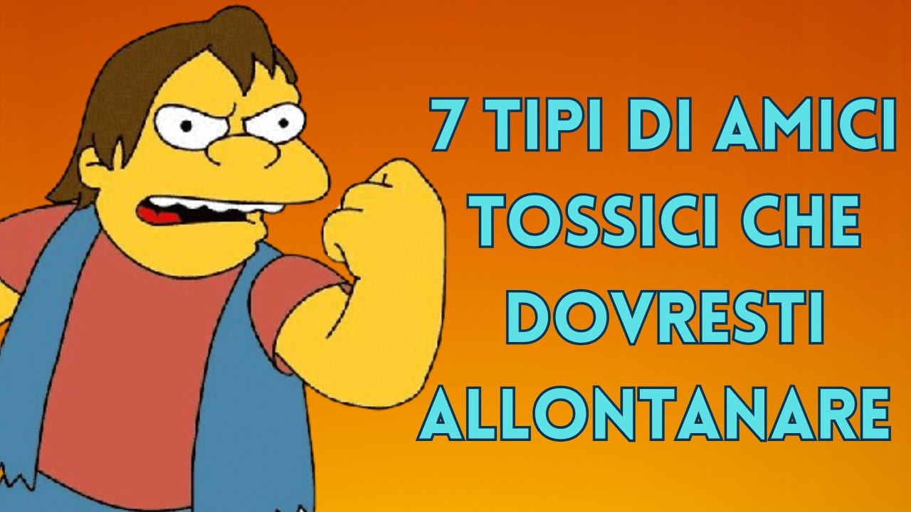 7 tipi di amici tossici che dovresti allontanare - YouTube