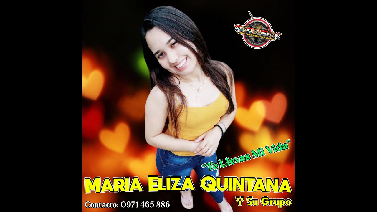 Maria Eliza Quintana - Te Llevas Mi Vida - YouTube