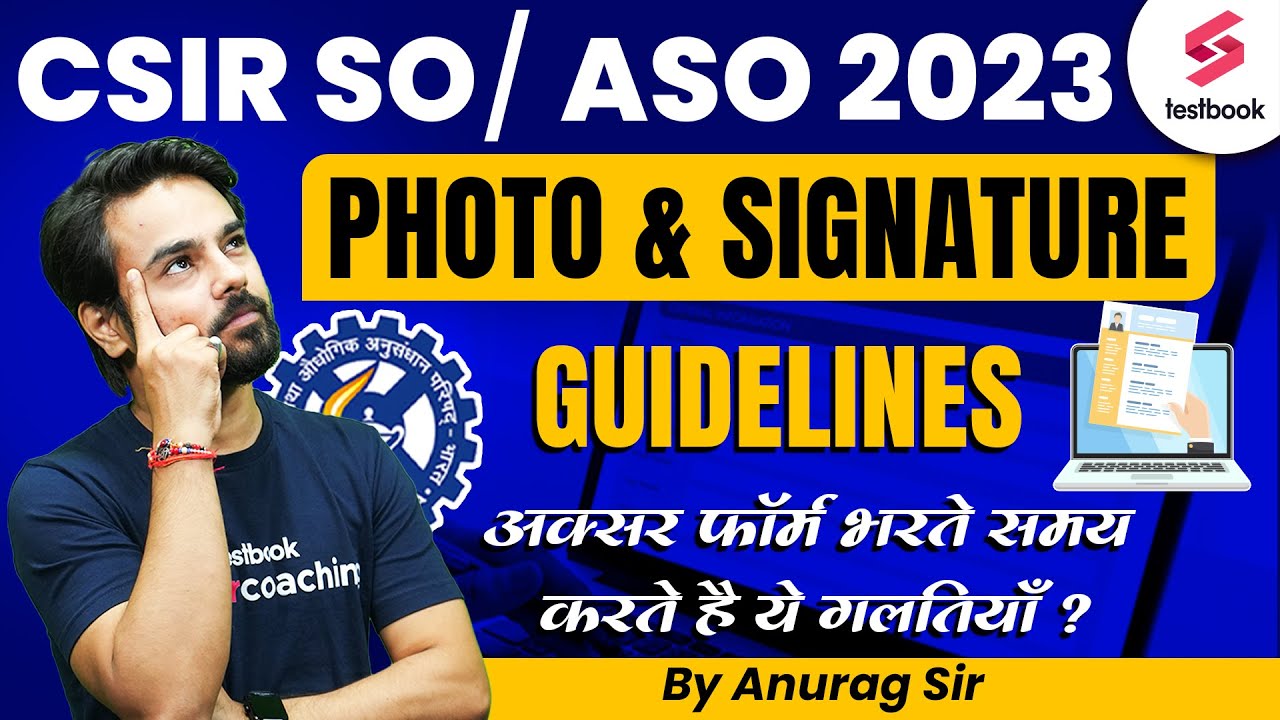 CSIR ASO Photo & Signature Guidelines | CSIR ASO SO Photo Size 2023 ...