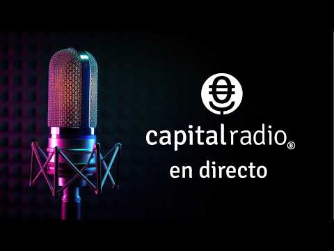 🔴DIRECTO | Escucha Capital Radio en vivo