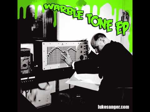 Luke's Anger - Warble Tone (BONUSROUND011) - YouTube