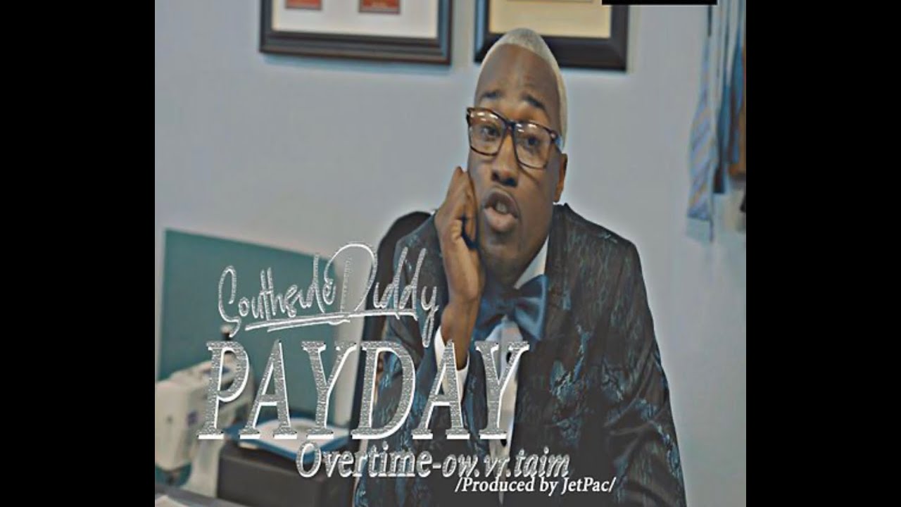 Southside Diddy - Pay Day (OverTime) (Official Music Video) - YouTube