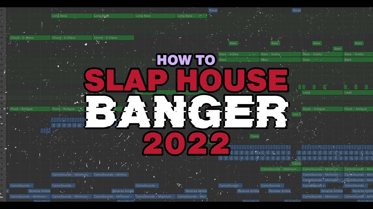How To Make A PROFESSIONAL Slap House BANGER In 2022 - YouTube