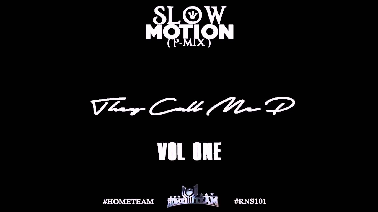 They Call Me P- Slow Motion (P-Mix) Audio - YouTube