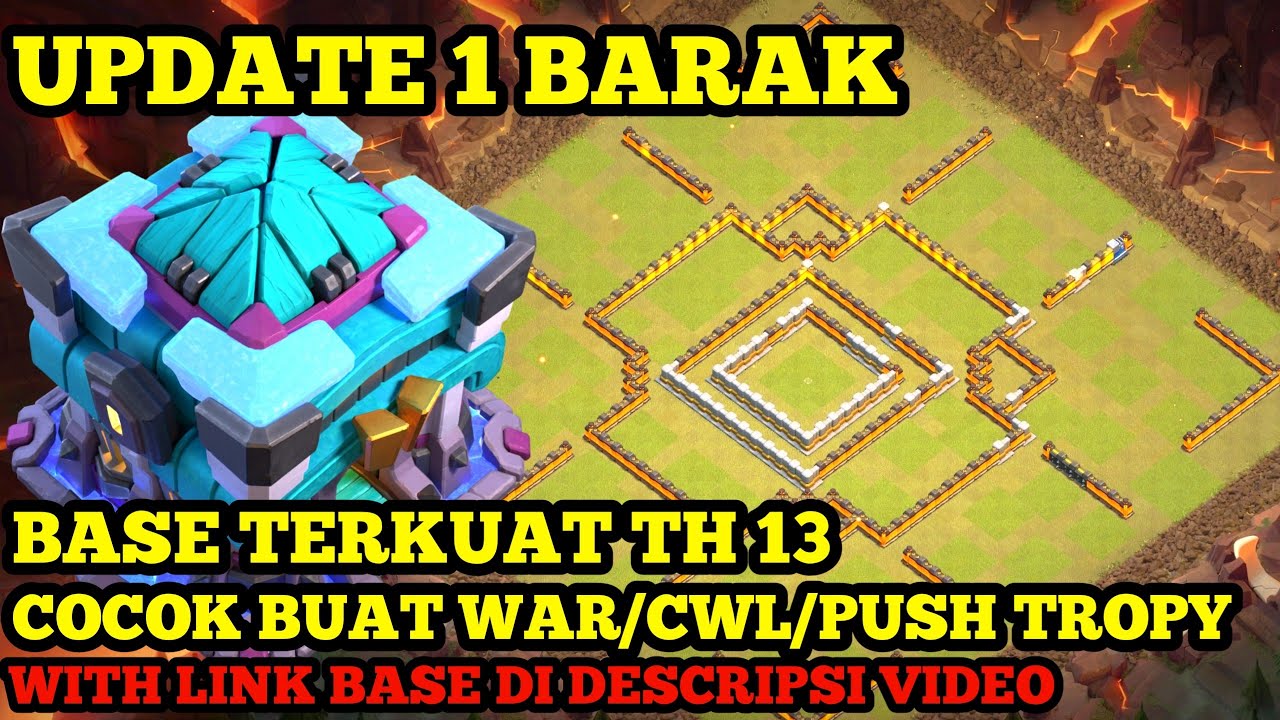 3 BASE TERKUAT TH 13 SETELAH UPDATE 1 BARAK TERBARU WITH LINK COC ...
