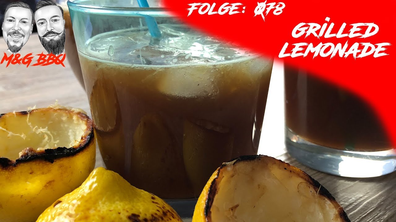 gegrillte Limonade - grilled Lemonade - M&G-BBQ - Folge 078 - deutsches ...