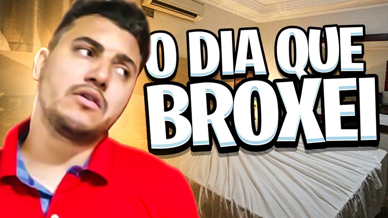 O DIA QUE EU BROXEI - YouTube