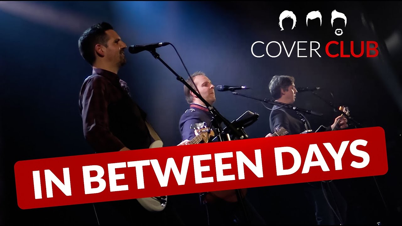 Cover Club - In Between Days (The Cure Cover) - Live - YouTube