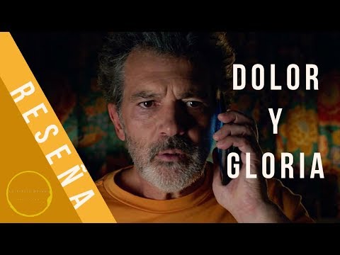 RESEÑA| DOLOR Y GLORIA | #LaEsferaDorada