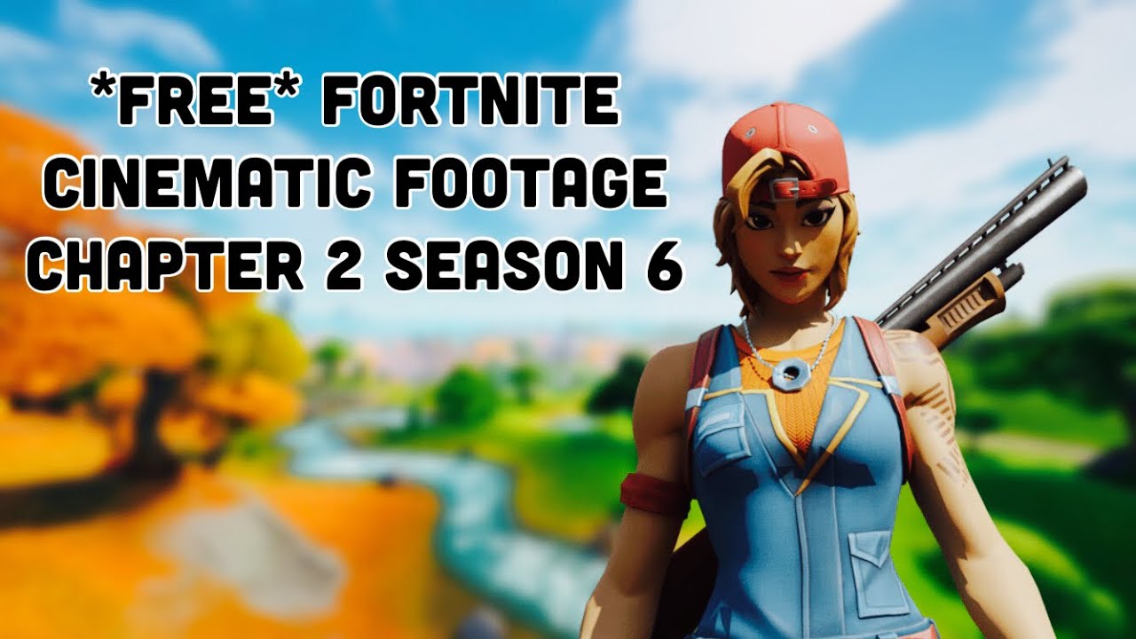NON-COPYRIGHT FORTNITE CINEMATIC FOOTAGE CHAPTER 2 Season 6 (Google ...