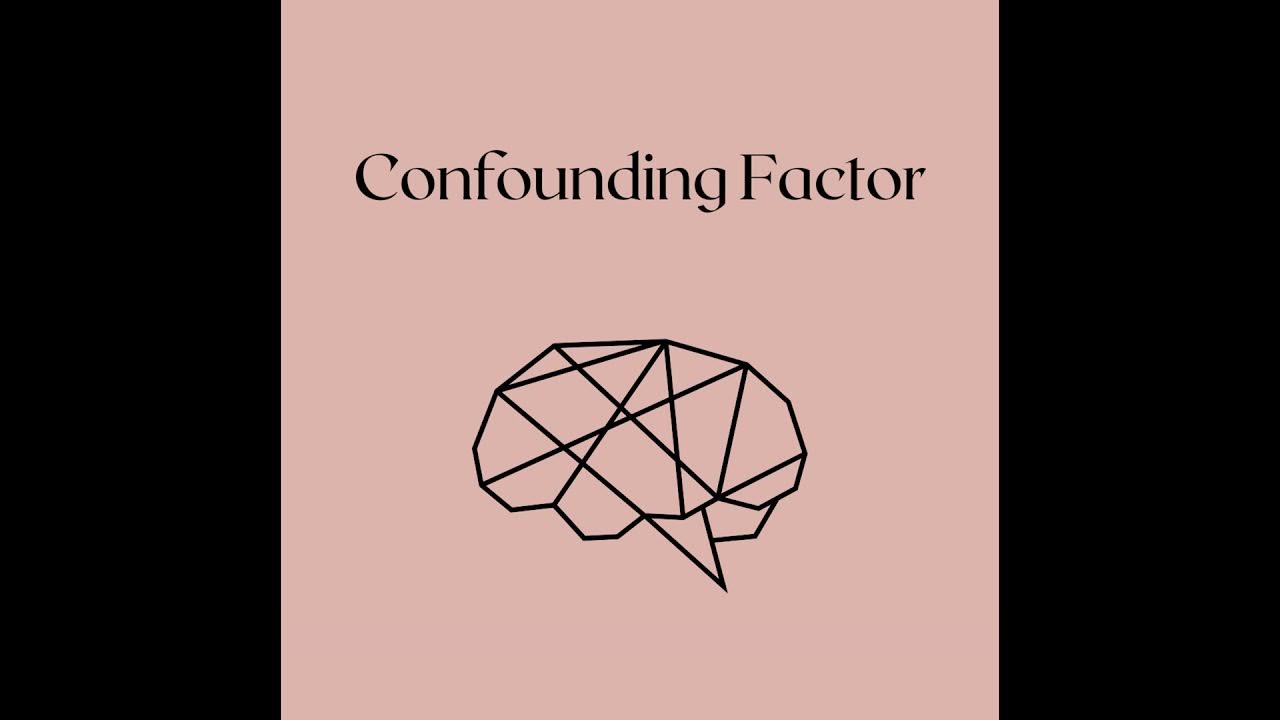 Confounding Factor - YouTube