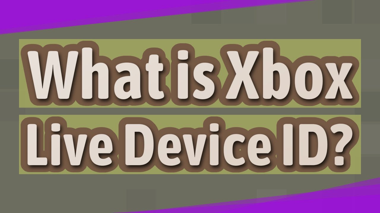 What Is Xbox Live Device ID YouTube