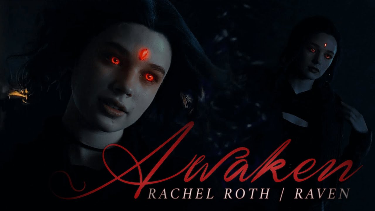 Rachel Roth (Raven) || Awaken - YouTube