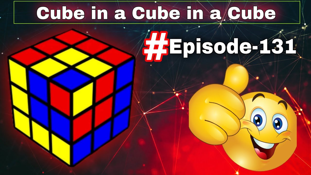 📽️Episode-131: Cube in a Cube in a Cube || Rubik's Cube Design || How to Solve a Rubik's Cube ...
