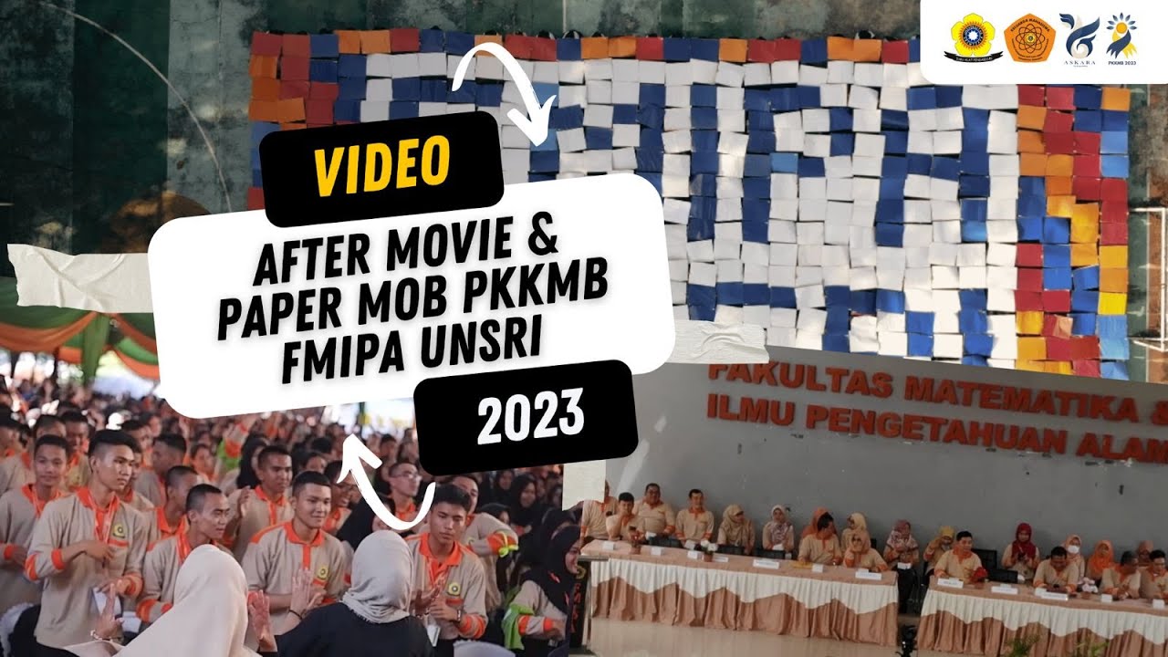 AFTER MOVIE & PAPER MOB PPKMB FMIPA UNSRI 2023 - YouTube