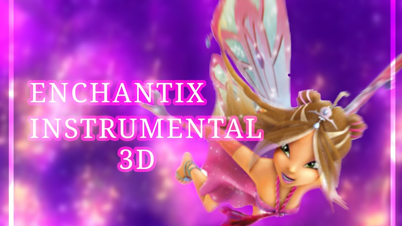 Winx Club / Клуб Винкс — Movie Enchantix Transformation [Studio ...