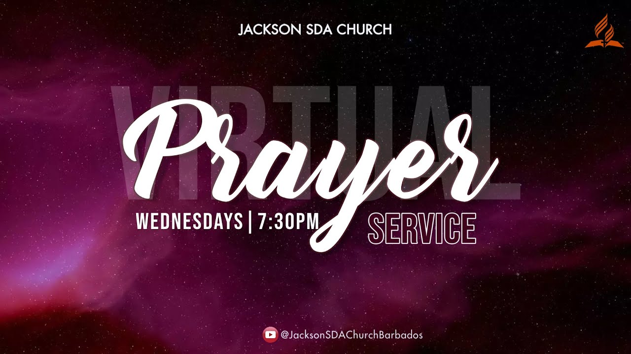 Jackson SDA Church | Wednesday Night Pray Service with Pastor Dr. Carl ...
