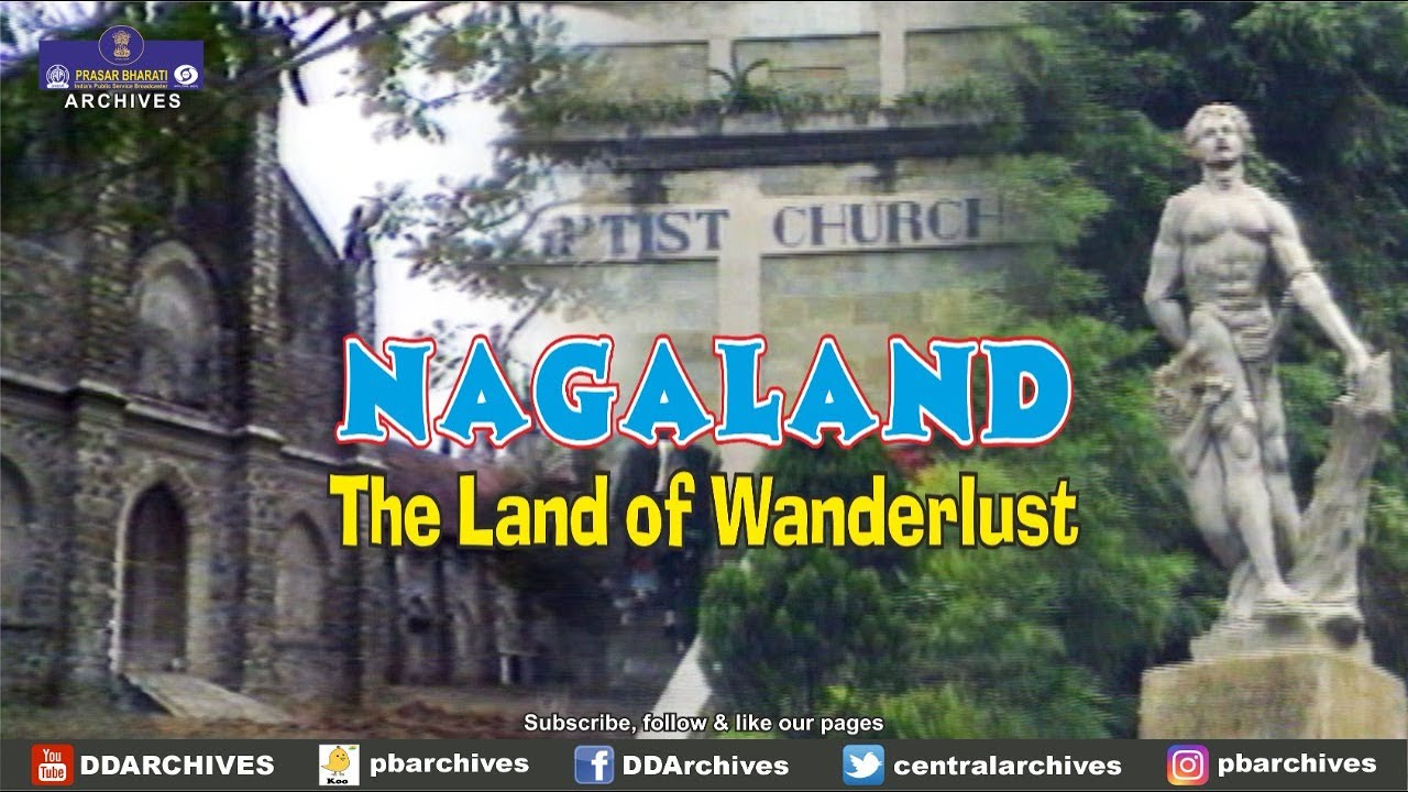 Nagaland - The Land of Wanderlust - YouTube