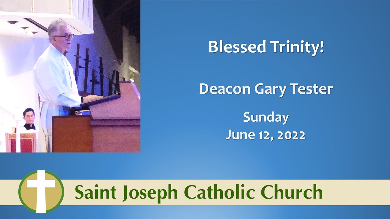 Blessed Trinity! | Deacon Gary Tester, 6-12-22 - YouTube