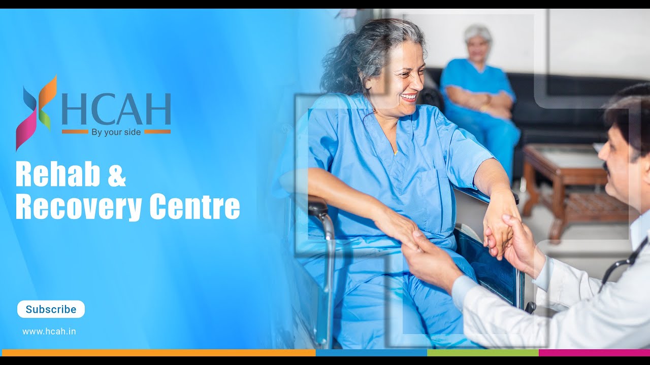 HCAH Rehab & Recovery Centres Facility Tour - YouTube
