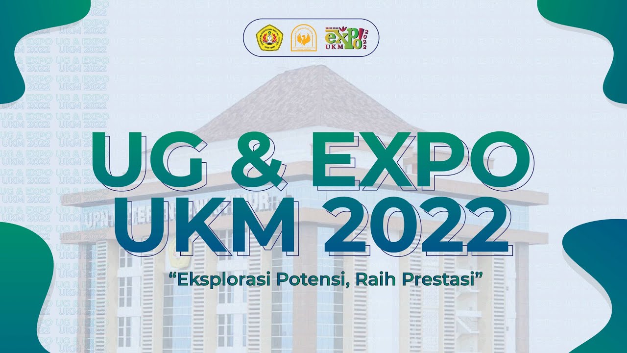 UG & EXPO UKM 2022 "UPN VETERAN JAWA TIMUR" - YouTube