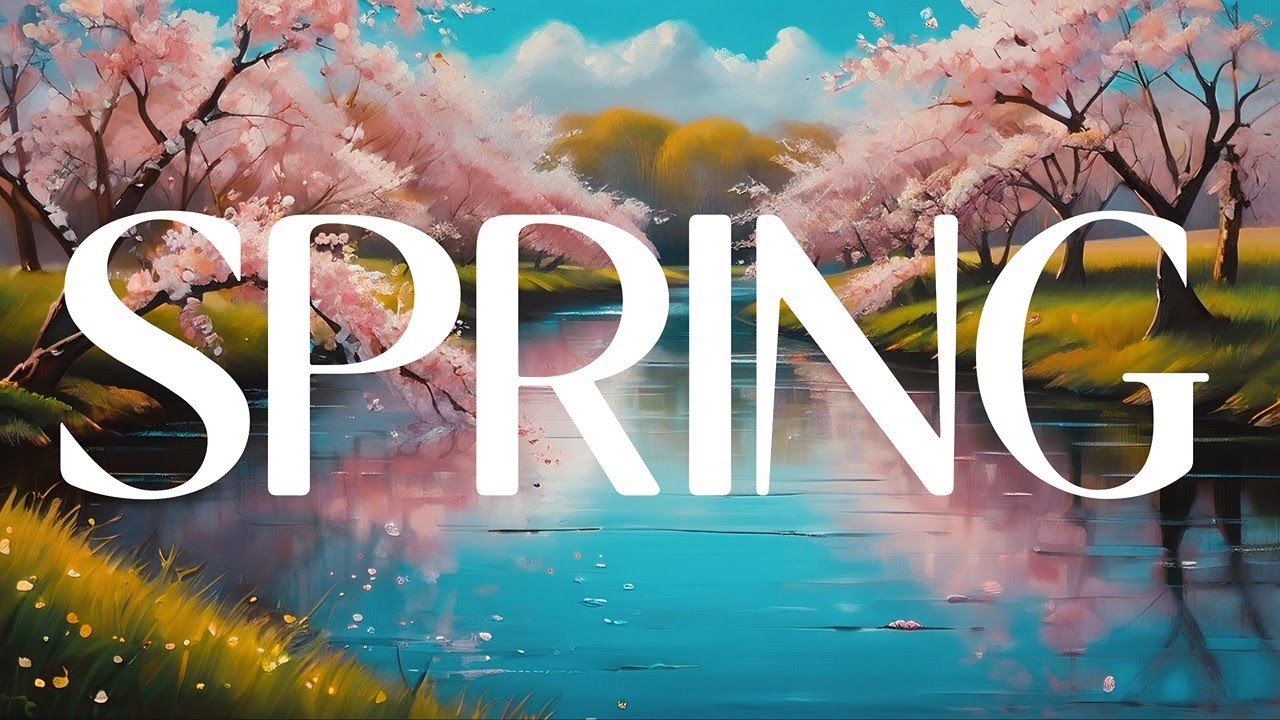 Spring vibe - Relaxing music with beautiful nature - YouTube