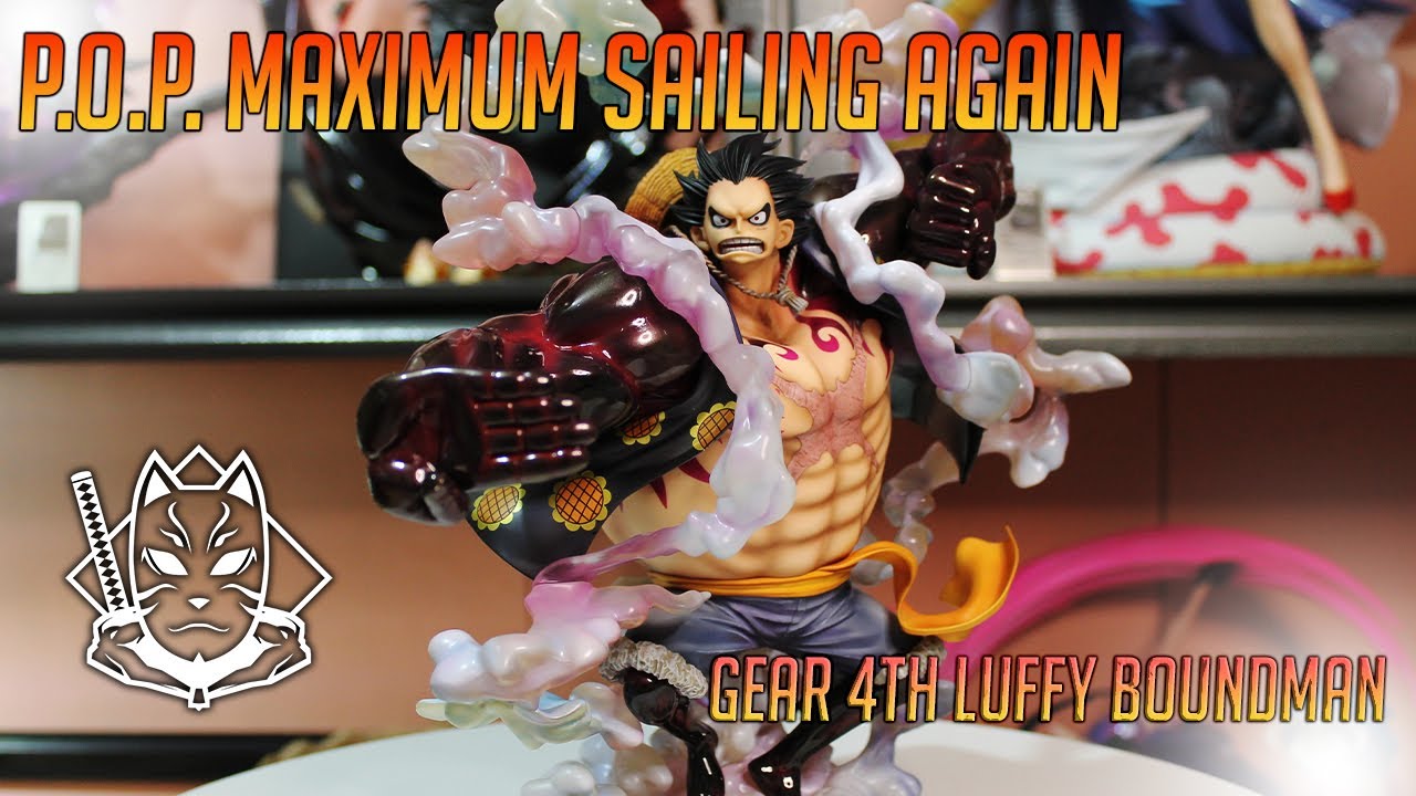 [UNBOXING] P.O.P. S.A. Maximum Gear 4th Luffy Boundman - YouTube